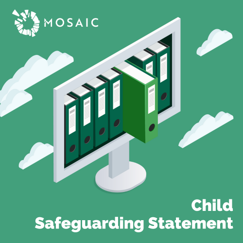 Child Safeguarding Statement - MOSAIC