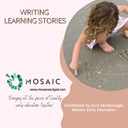 WRITING LEARNING STORIES - MOSAIC