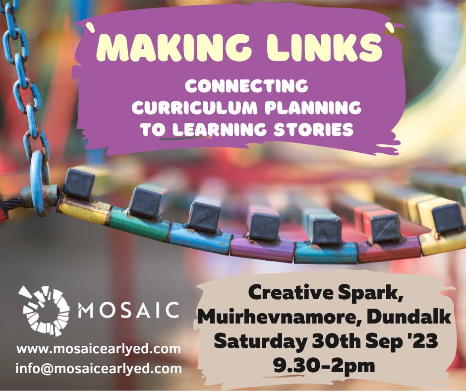 Making Links – Connecting Curriculum Planning to Learning Stories - MOSAIC